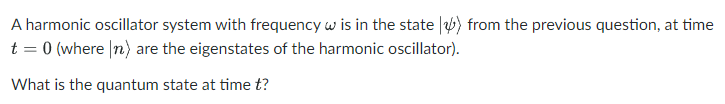 A harmonic oscillator system with frequency ω is in | Chegg.com