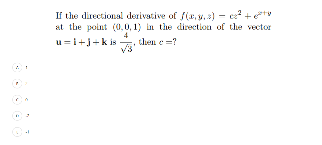 Solved If the directional derivative of f(x,y,z)=cz2+ex+y at | Chegg.com