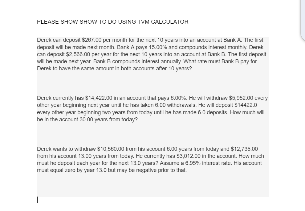 Solved PLEASE SHOW SHOW TO DO USING TVM CALCULATORDerek can | Chegg.com