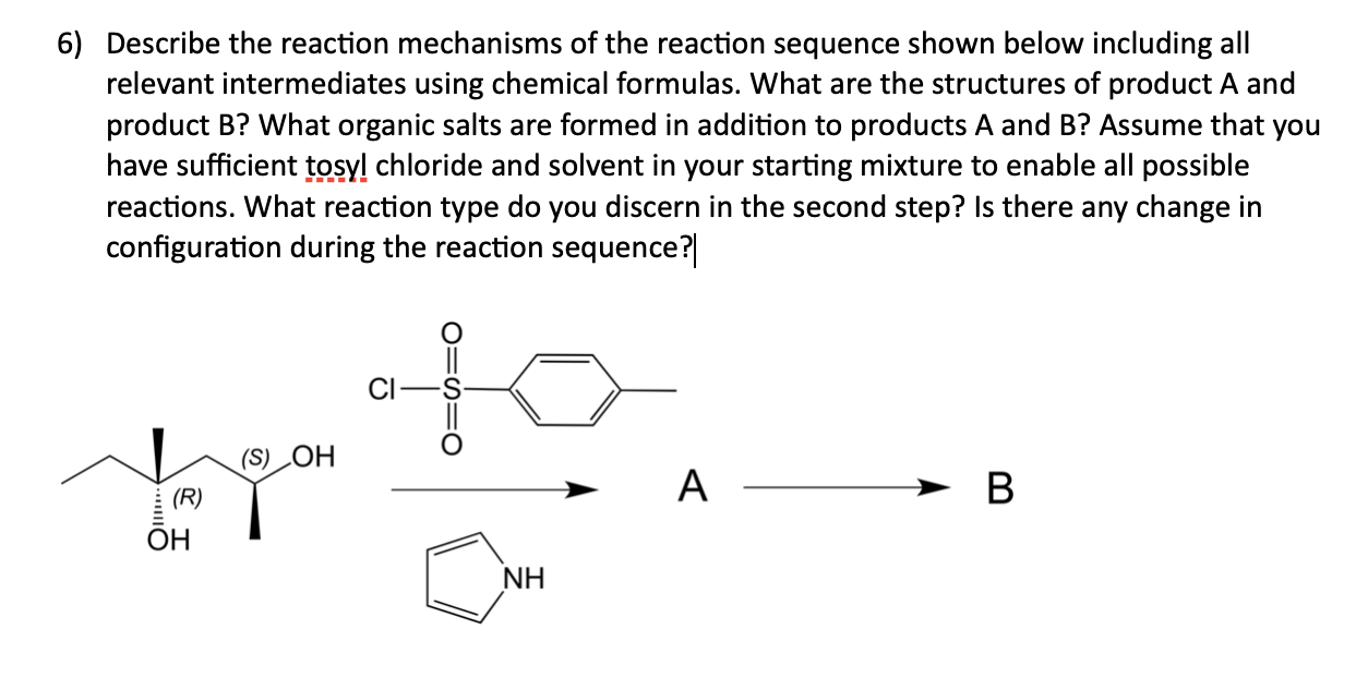 Solved 6) Describe the reaction mechanisms of the reaction | Chegg.com