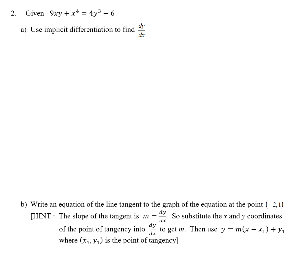 Solved 2. Given 9xy + x4 = 4y3 – 6 a) Use implicit | Chegg.com