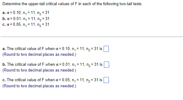 Solved Determine the upper-tail critical values of F in each | Chegg.com