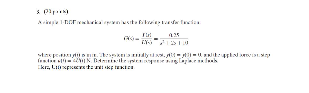 Solved A simple 1-DOF mechanical system has the following | Chegg.com