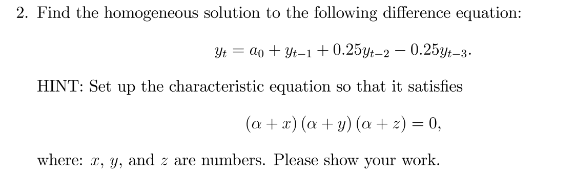 Solved 2. Find the homogeneous solution to the following | Chegg.com