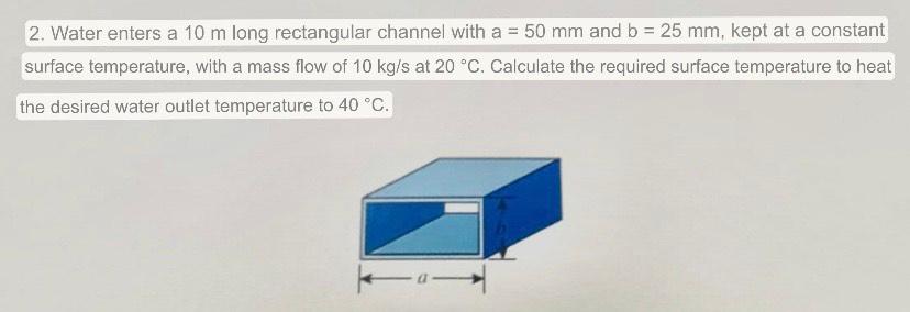 Solved 2. Water enters a 10 m long rectangular channel with | Chegg.com