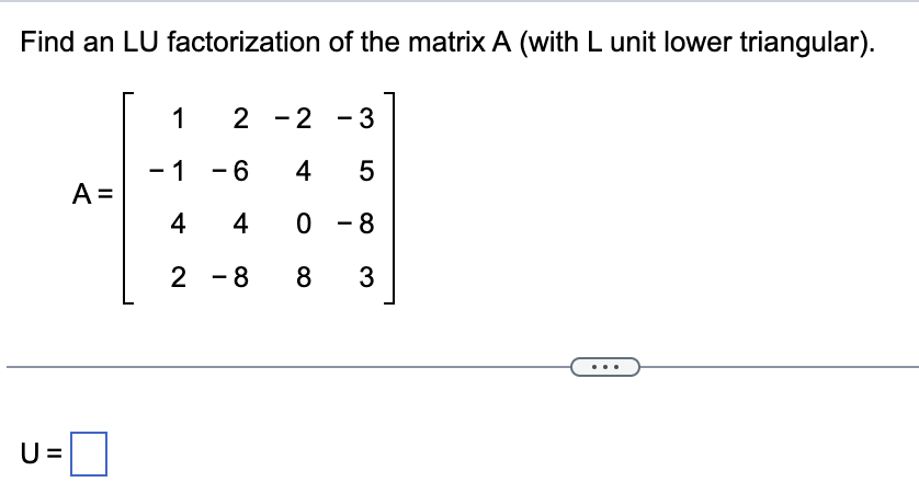 Solved Find An Lu Factorization Of The Matrix A With L Unit