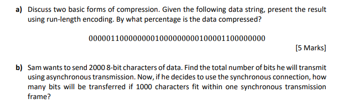 Solved a) Discuss two basic forms of compression. Given the | Chegg.com