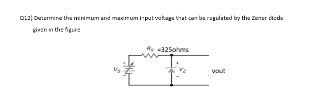 Solved Q12) Determine the minimum and maximum input voltage | Chegg.com