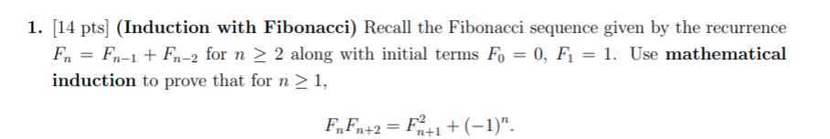 Solved FnFn+2 = F2 1. (14 pts] (Induction with Fibonacci) | Chegg.com