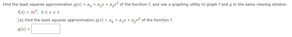 Solved Find the least squares approximation g(x)=a0+a1x+a2x2 | Chegg.com