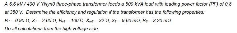 Solved A 6,6 kV/400 V YNyn0 three-phase transformer feeds a | Chegg.com