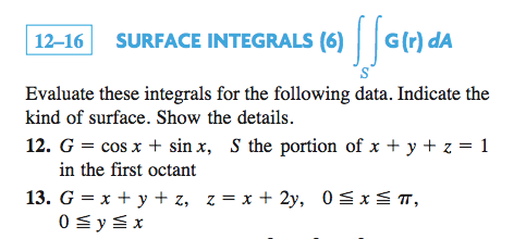 Solved 12-16 SURFACE INTEGRALS (6 Evaluate these integrals | Chegg.com
