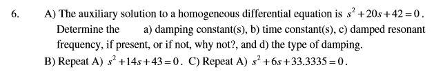 Solved 6. A) The auxiliary solution to a homogeneous | Chegg.com