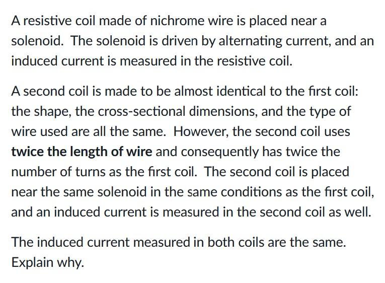 Solved A resistive coil made of nichrome wire is placed near | Chegg.com