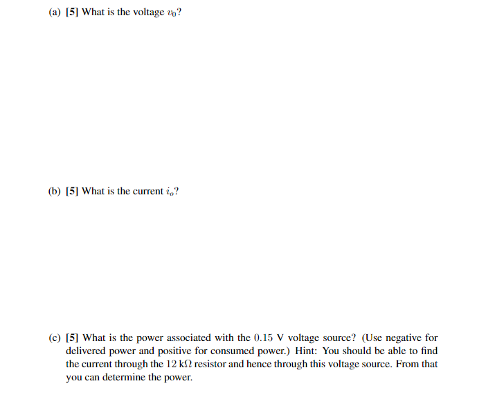 Solved (a) [5] What is the voltage v0 ? (b) [5] What is the | Chegg.com