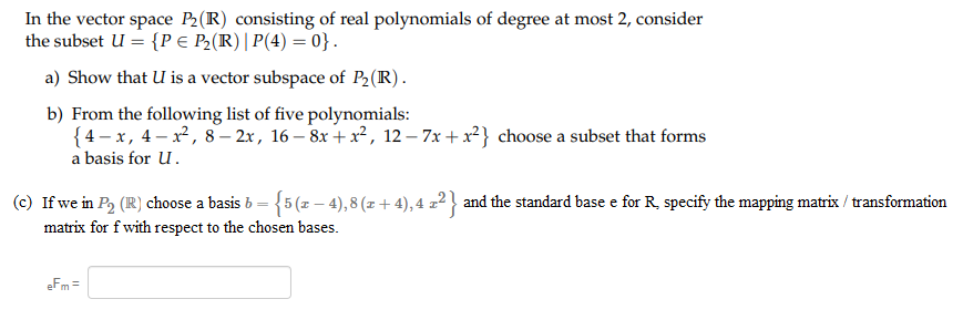 Solved In the vector space P2 (R) consisting of real | Chegg.com