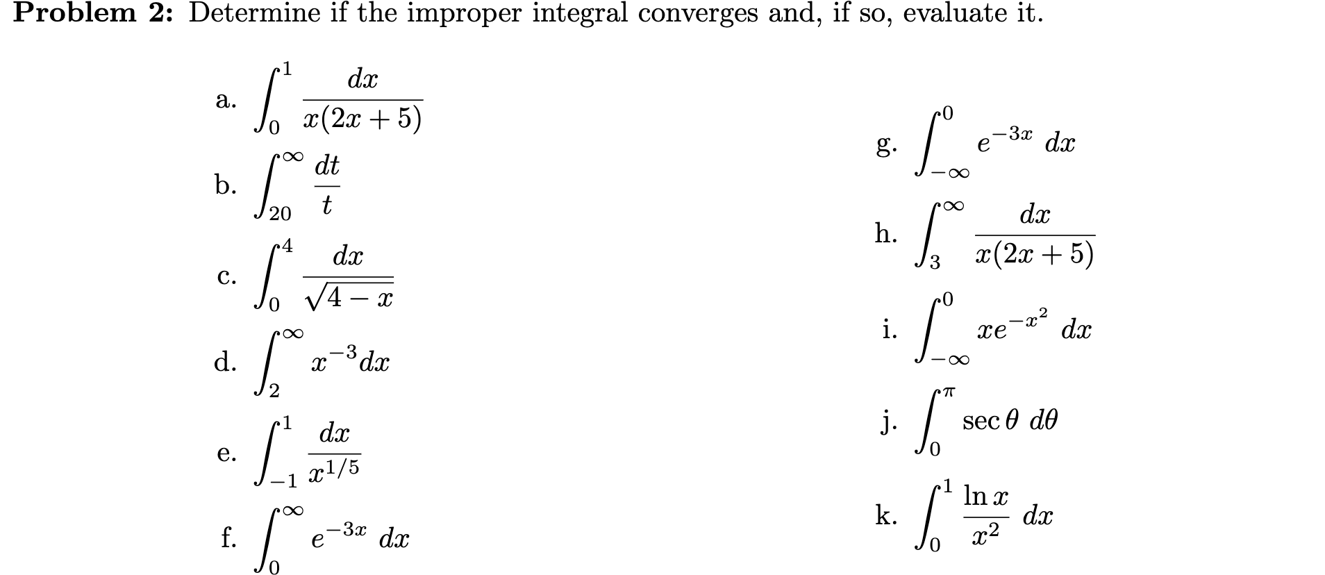 Solved Problem 2: Determine if ﻿the improper integral | Chegg.com