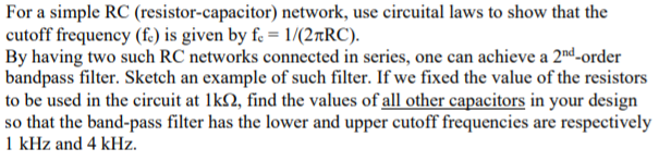 Solved For a simple RC (resistor-capacitor) network, use | Chegg.com