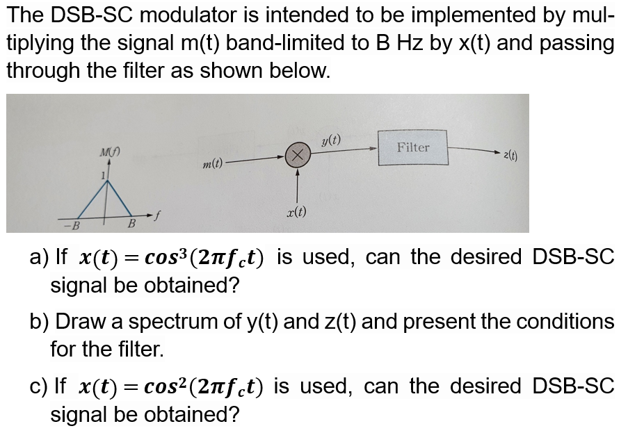 Solved The DSB-SC modulator is intended to be implemented by | Chegg.com