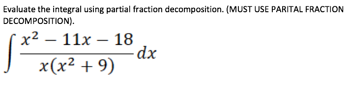 Solved Evaluate the integral using partial fraction | Chegg.com