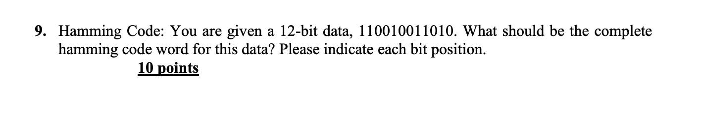 Solved 9. Hamming Code: You are given a 12-bit data, | Chegg.com