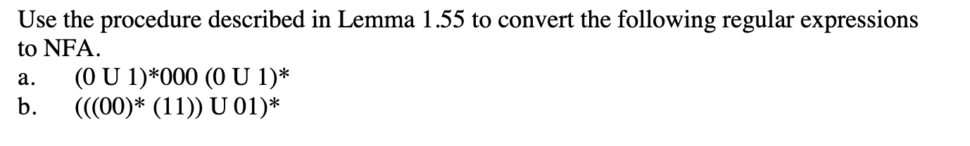 Solved Use the procedure described in Lemma 1.55 to convert | Chegg.com