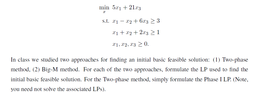 Solved min 5x1 + 21x3 s.t. x1 - x2 + 6x3 > 3 x1 + x2 + 2x3 > | Chegg.com