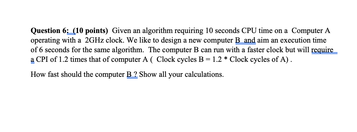 Solved Question 6:_(10 points) Given an algorithm requiring | Chegg.com