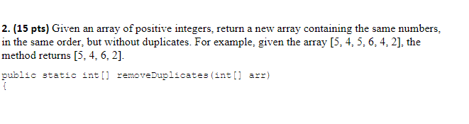Solved 2. (15 pts) Given an array of positive integers, | Chegg.com