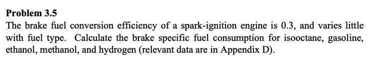Solved Problem 3.5 The brake fuel conversion efficiency of a | Chegg.com