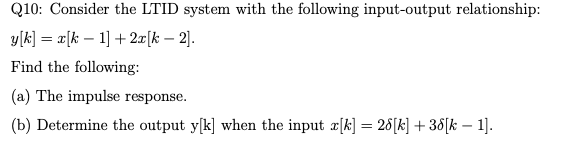Solved Q10: Consider the LTID system with the following | Chegg.com