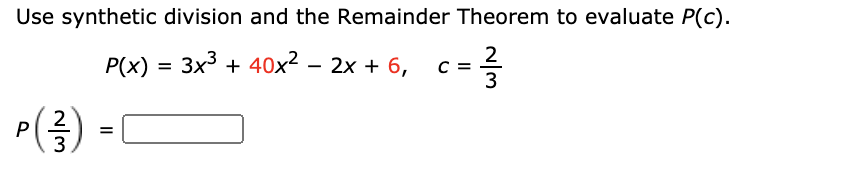 Solved Use synthetic division and the Remainder Theorem to | Chegg.com