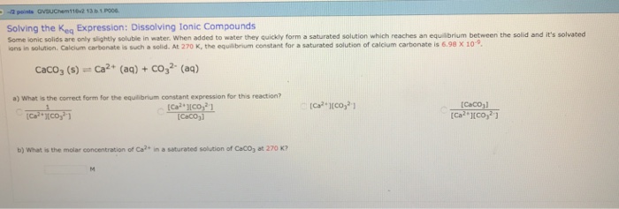 Solved Solving the Keq Expression: Dissolving Ionic | Chegg.com