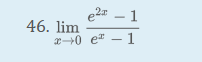 Solved limx→0ex−1e2x−1 | Chegg.com
