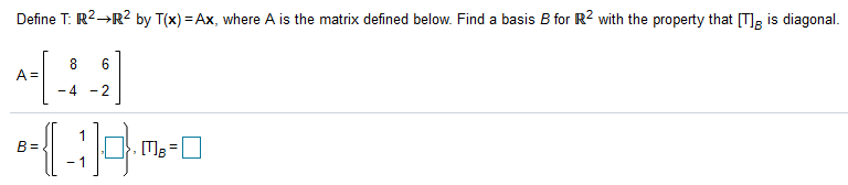 Solved Define T: R2-R2 by T(x) = Ax, where A is the matrix | Chegg.com