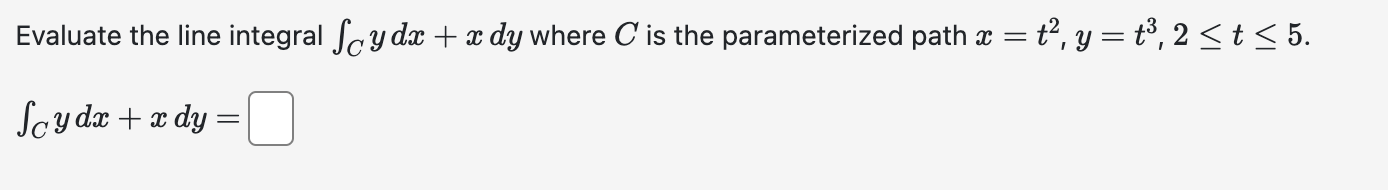 Solved Evaluate the line integral ∫Cydx+xdy where C is the | Chegg.com