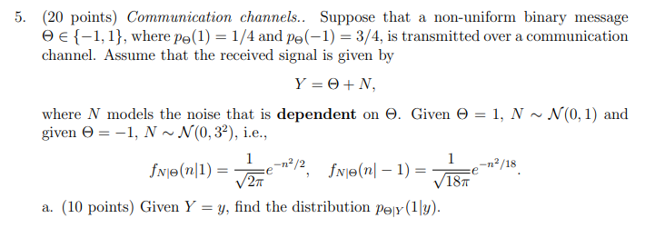 Solved 5. (20 points) Communication channels.. Suppose that | Chegg.com
