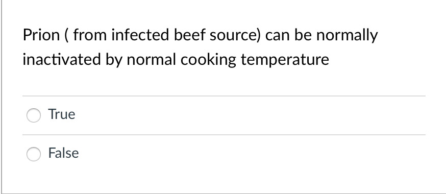 Solved Prion ( from infected beef source) can be normally | Chegg.com