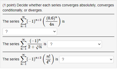 Solved (1 ﻿point) ﻿Decide whether each series converges | Chegg.com