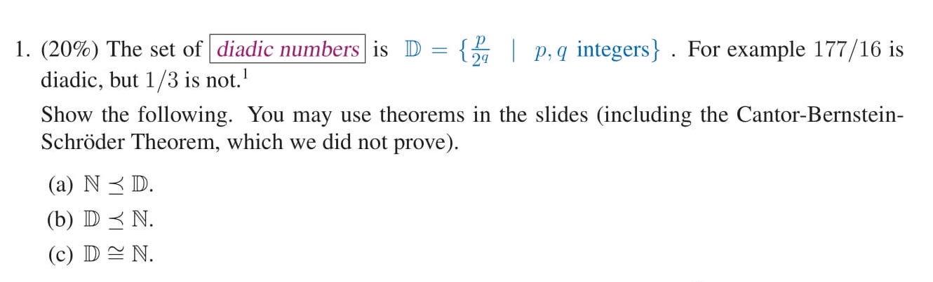 Solved 1. (20%) The set of diadic numbers is D = { | P, q | Chegg.com
