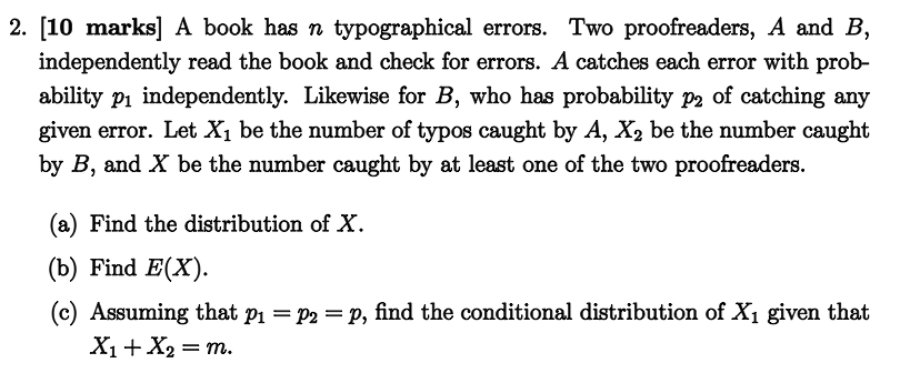 Solved 2. [10 marks] A book has n typographical errors. Two | Chegg.com