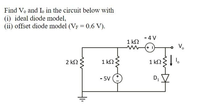 Solved Find Vo and I0 in the circuit below with (i) ideal | Chegg.com