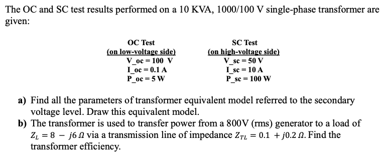 Solved The OC and SC test results performed on a 10 KVA, | Chegg.com