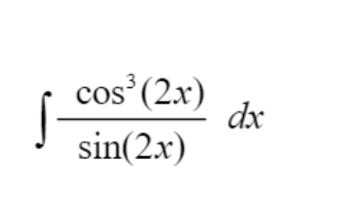 Solved ∫sin(2x)cos3(2x)dx∫sec(2x)tan3(2x)dx | Chegg.com