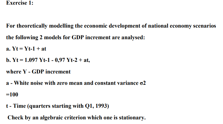 Solved Exercise 1: For theoretically modelling the economic | Chegg.com