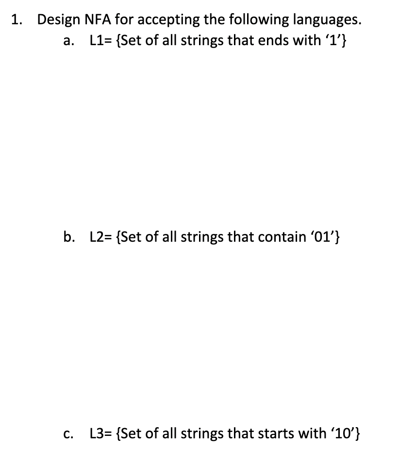 Solved 1. Design NFA for accepting the following languages. | Chegg.com