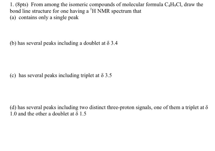 Solved Draw bond-line structures for C4H9Cl with H-NMR | Chegg.com
