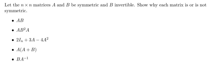 Solved Let the nxn matrices A and B be symmetric and B | Chegg.com