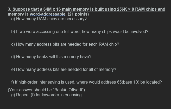 Solved 3. Suppose that a 64M×16 main memory is built using | Chegg.com