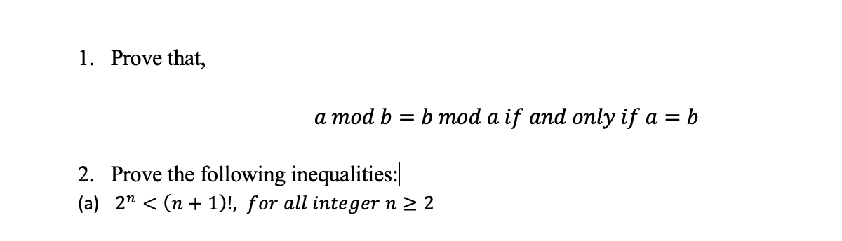 Solved 1. Prove that, amodb=bmoda if and only if a=b 2. | Chegg.com